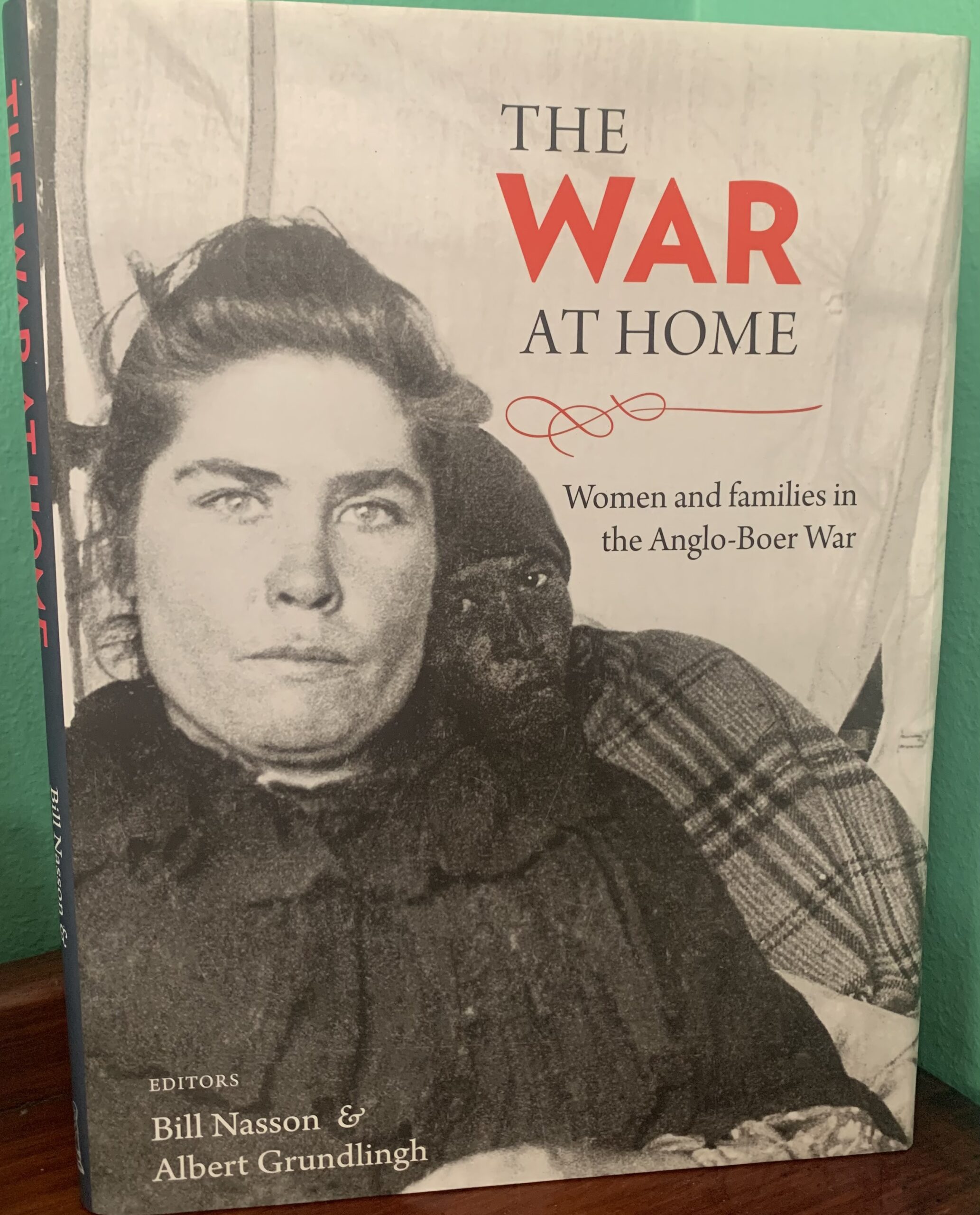 The War at Home: Women and families in the Anglo-Boer War – Bill Nasson ...